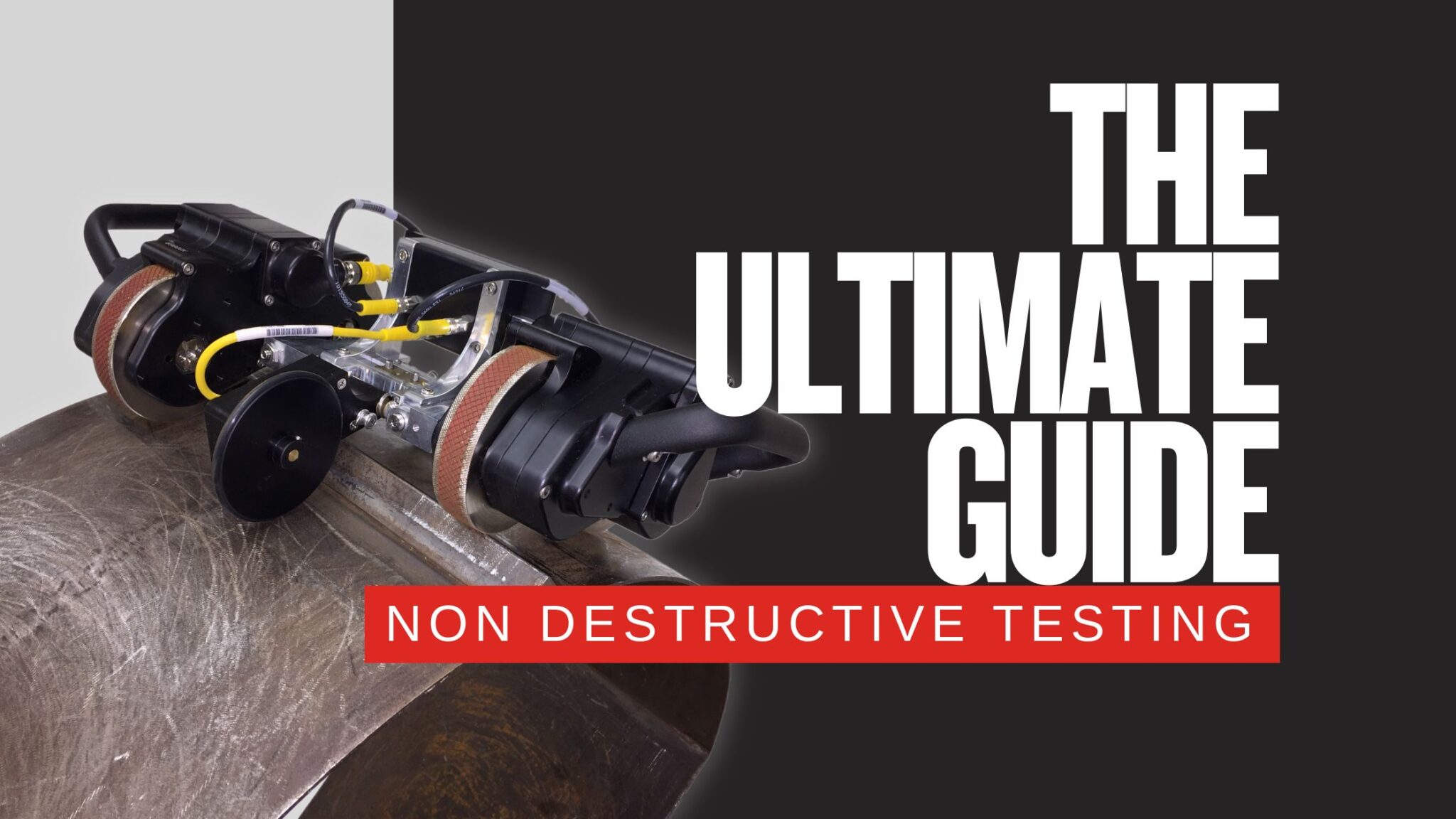 The Ultimate Guide To Non Destructive Testing Ndt Scantech