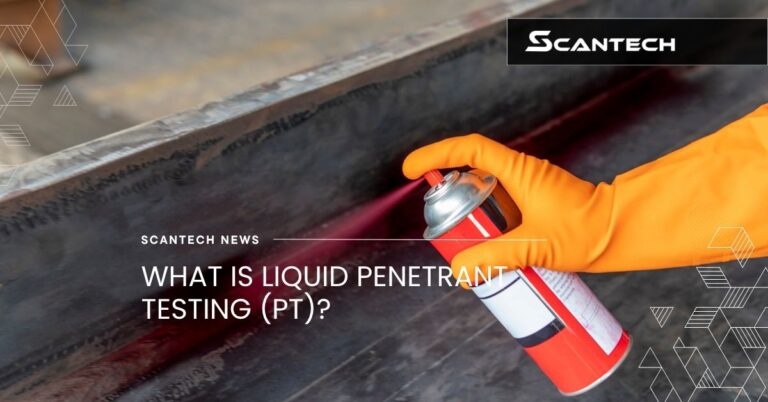 Liquid Penetrant Testing (PT): How It Works & When to Use It